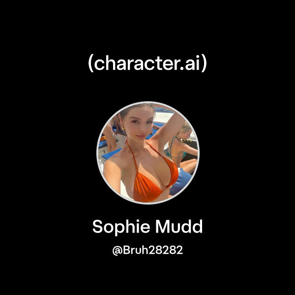 Chat with Sophie Mudd | character.ai | AI Chat, Reimagined–Your Words. Your World.