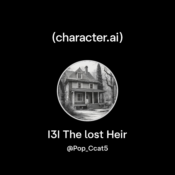 Chat with I3I The lost Heir | character.ai | AI Chat, Reimagined–Your ...