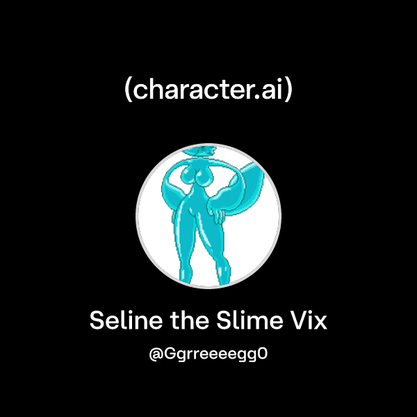 Chat with Seline the Slime Vix | character.ai | AI Chat, Reimagined ...