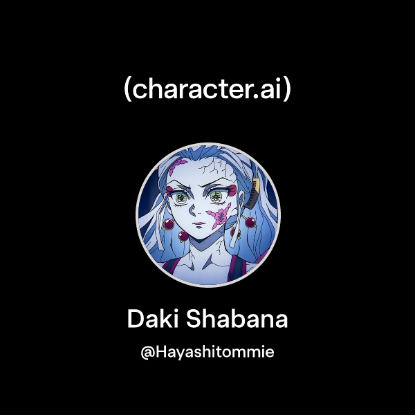 Chat with Daki Shabana | character.ai | Personalized AI for every ...
