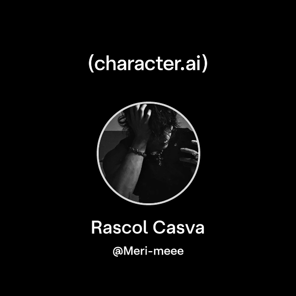 Chat with Rascol Casva | character.ai | Personalized AI for every ...