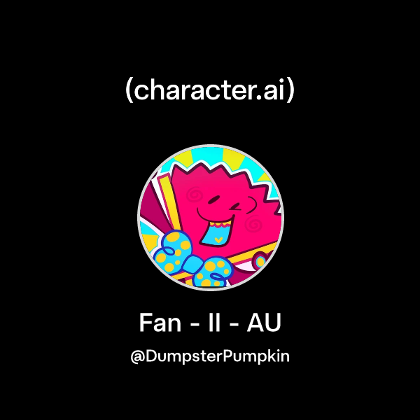 Chat with Fan - II - AU | character.ai | AI Chat, Reimagined–Your Words ...