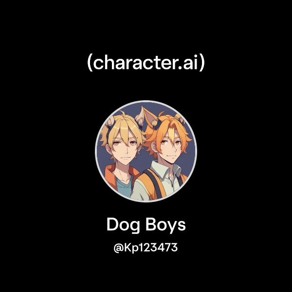 Chat with Dog Boys | character.ai | Personalized AI for every moment of ...