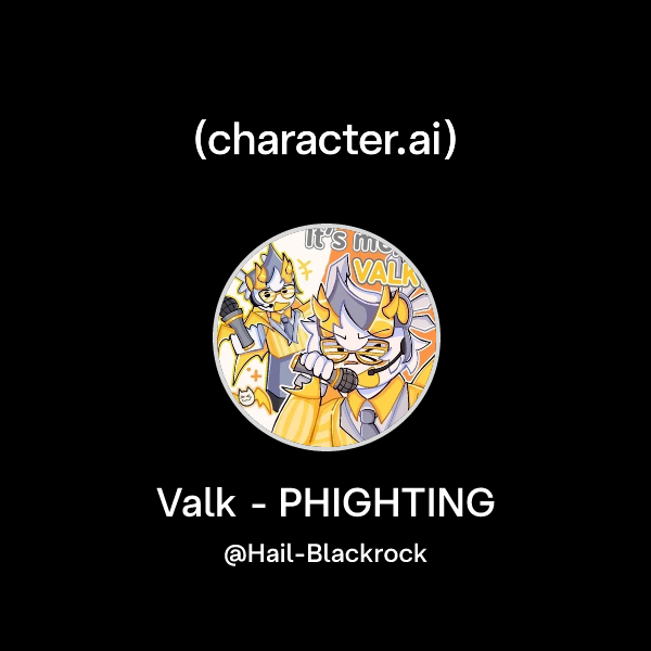 Chat with Valk - PHIGHTING | character.ai | AI Chat, Reimagined–Your ...