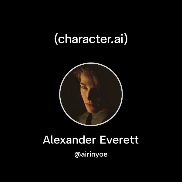Chat with Alexander Everett | character.ai | AI Chat, Reimagined–Your ...