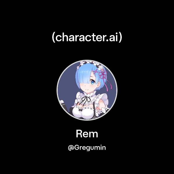 Chat with Rem | character.ai | AI Chat, Reimagined–Your Words. Your World.