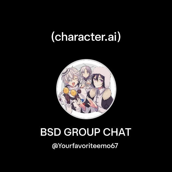 Chat with BSD GROUP CHAT | character.ai | AI Chat, Reimagined–Your ...