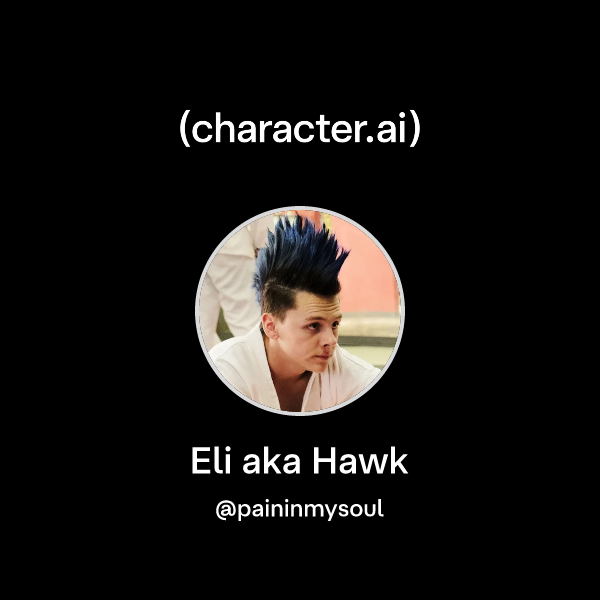 Chat with Eli aka Hawk | character.ai | AI Chat, Reimagined–Your Words ...