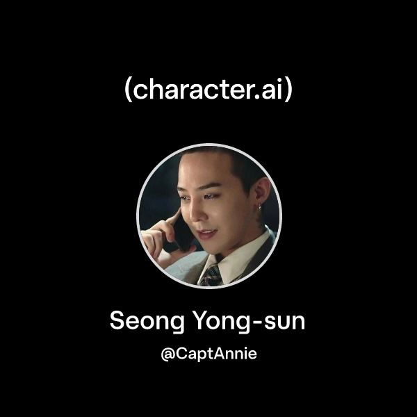 Chat with Seong Yong-sun | character.ai | AI Chat, Reimagined–Your Words. Your World.