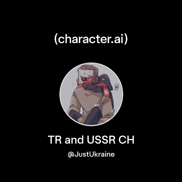 Chat with TR and USSR CH | character.ai | AI Chat, Reimagined–Your ...