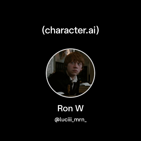 Chat with Ron W | character.ai | Personalized AI for every moment of your day