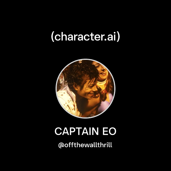 Chat with CAPTAIN EO | character.ai | AI Chat, Reimagined–Your Words. Your World.