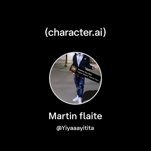 Chat with Martin flaite | character.ai | AI Chat, Reimagined–Your Words ...