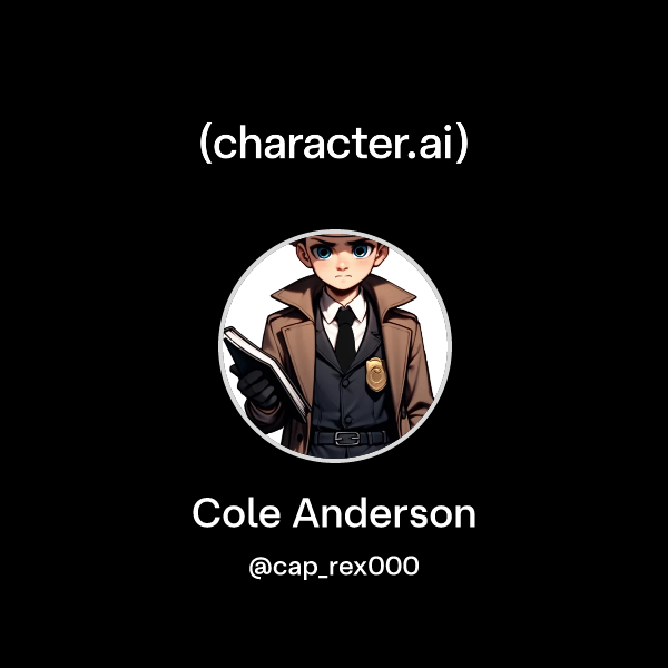 Chat with Cole Anderson | character.ai | AI Chat, Reimagined–Your Words ...