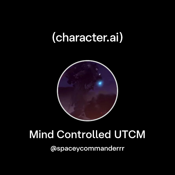 Chat with Mind Controlled UTCM | character.ai | AI Chat, Reimagined ...