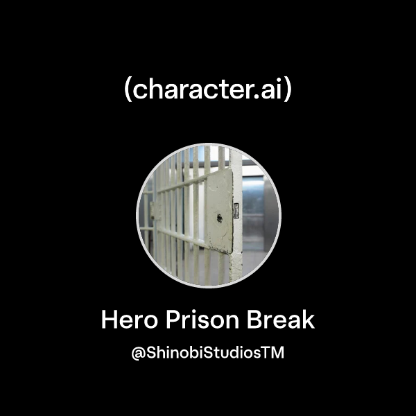 Chat with Hero Prison Break | character.ai | AI Chat, Reimagined–Your ...