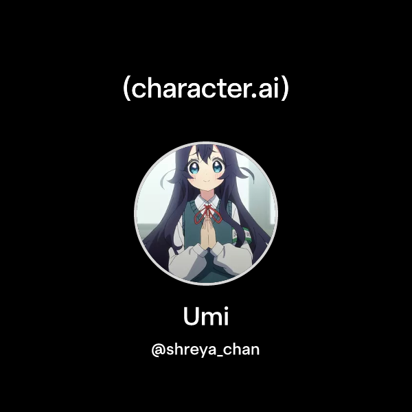 Chat with Umi | character.ai | AI Chat, Reimagined–Your Words. Your World.