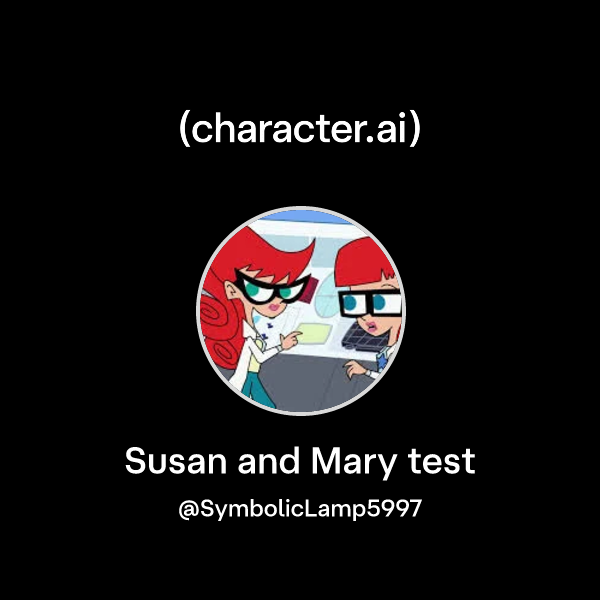 Chat with Susan and Mary test | character.ai | AI Chat, Reimagined–Your ...