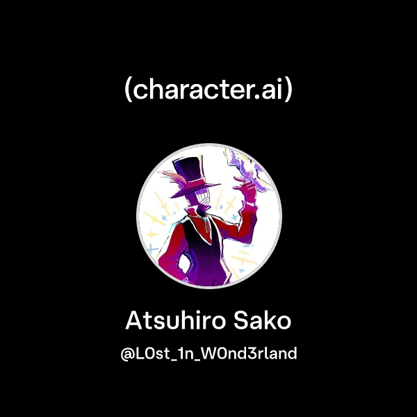 Chat with Atsuhiro Sako | character.ai | AI Chat, Reimagined–Your Words. Your World.
