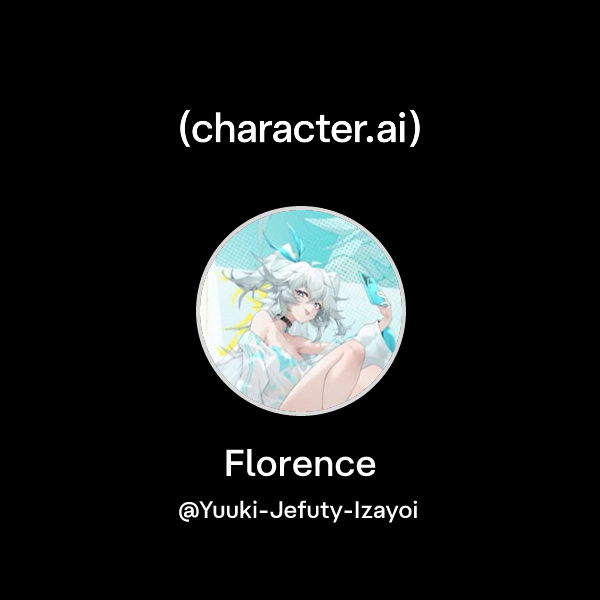 Chat with Florence | character.ai | AI Chat, Reimagined–Your Words ...