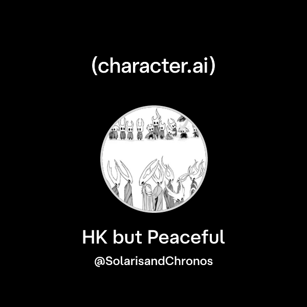 Chat with HK but Peaceful | character.ai | Personalized AI for every ...