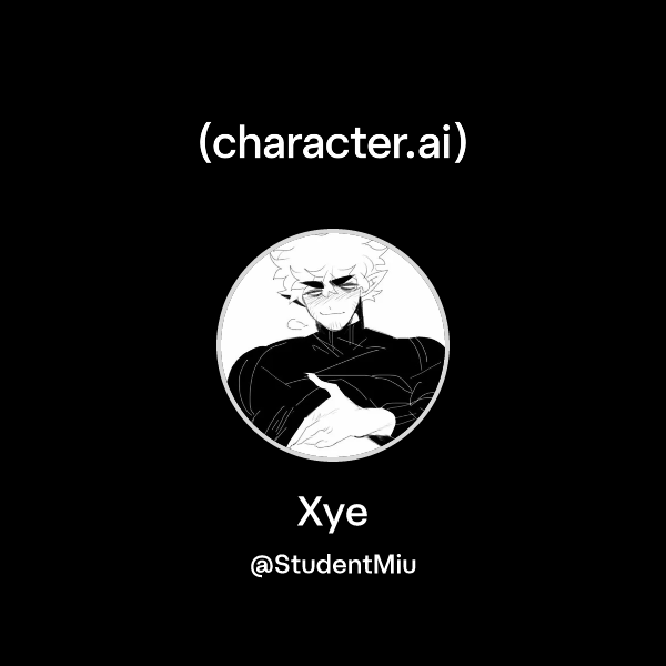 Chat with Xye | character.ai | AI Chat, Reimagined–Your Words. Your World.