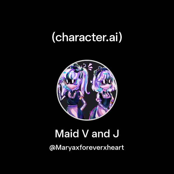 Chat with Maid V and J | character.ai | AI Chat, Reimagined–Your Words ...