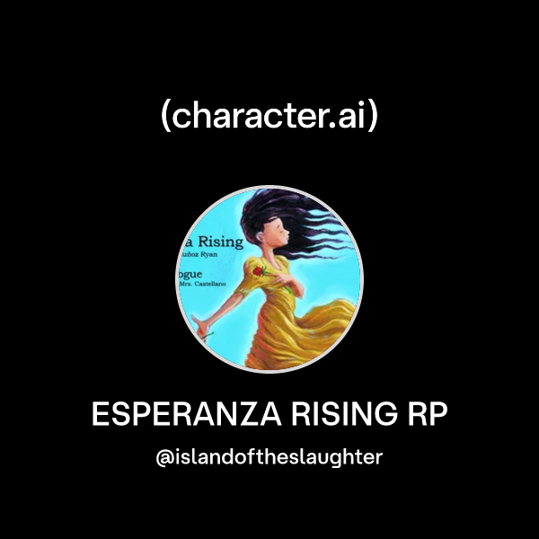 Chat with ESPERANZA RISING RP | character.ai | AI Chat, Reimagined–Your ...