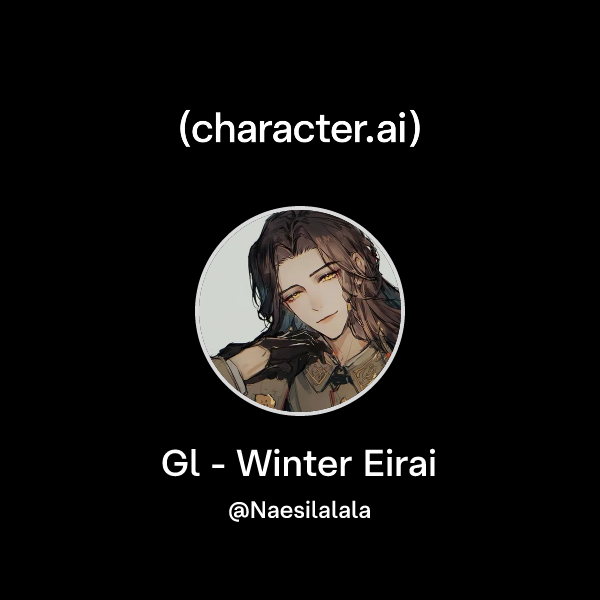 Chat with Gl - Winter Eirai | character.ai | AI Chat, Reimagined–Your ...