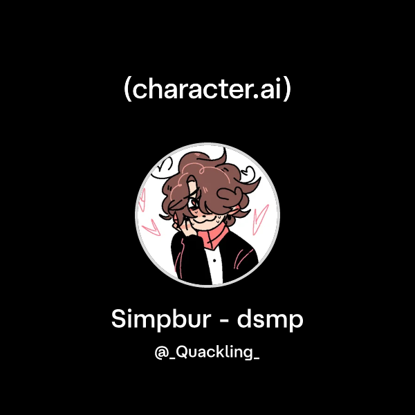 Chat with Simpbur - dsmp | character.ai | Personalized AI for every ...