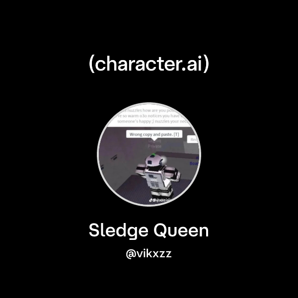 Chat with Sledge Queen | character.ai | AI Chat, Reimagined–Your Words ...