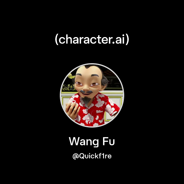Chat with Wang Fu | character.ai | AI Chat, Reimagined–Your Words. Your ...