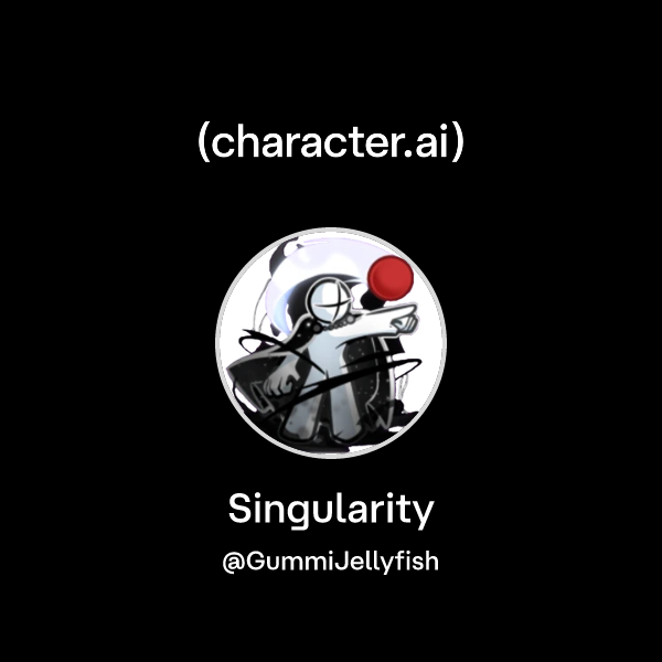 Chat with Singularity | character.ai | AI Chat, Reimagined–Your Words. Your World.