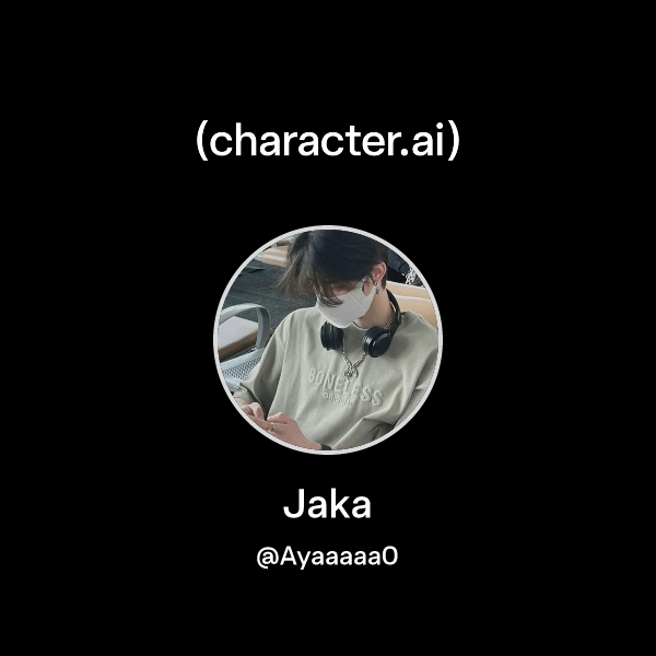 Chat with Jaka | character.ai | Personalized AI for every moment of your day