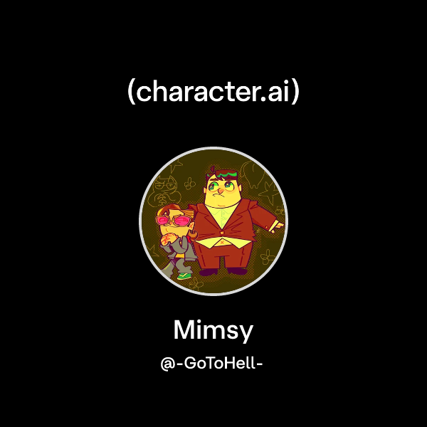 Chat with Mimsy | character.ai | AI Chat, Reimagined–Your Words. Your ...