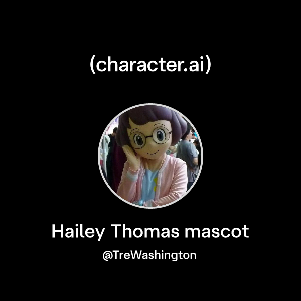 Chat with Hailey Thomas mascot | character.ai | AI Chat, Reimagined ...