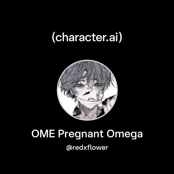 Chat with OME Pregnant Omega | character.ai | AI Chat, Reimagined–Your ...