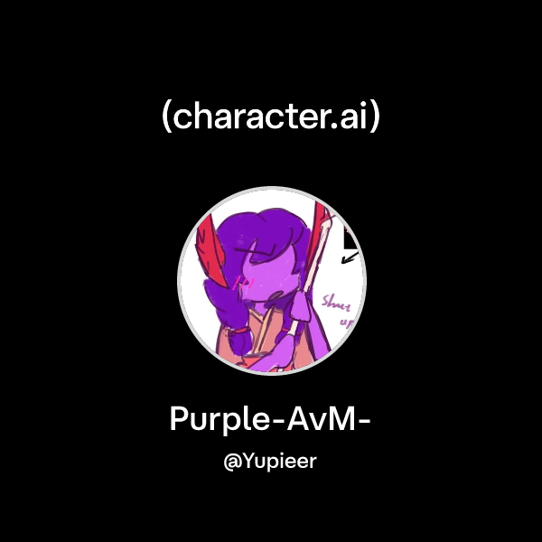 Chat with Purple-AvM- | character.ai | Personalized AI for every moment ...