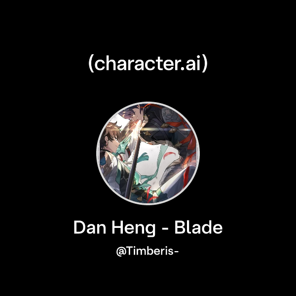 Chat with Dan Heng - Blade | character.ai | AI Chat, Reimagined–Your ...