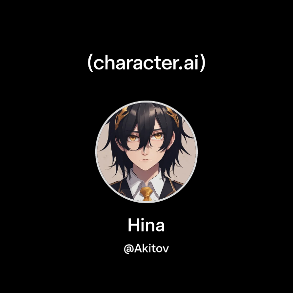 Chat with Hina | character.ai | Personalized AI for every moment of ...