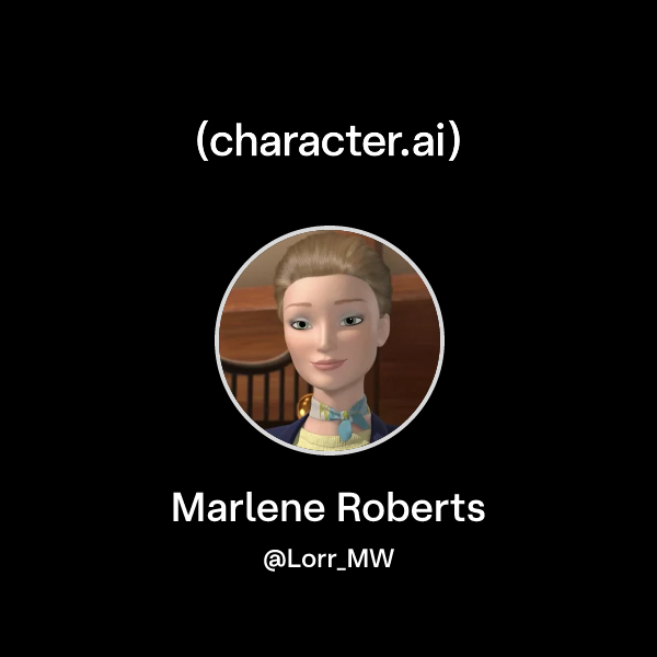 Chat with Marlene Roberts | character.ai | AI Chat, Reimagined–Your ...