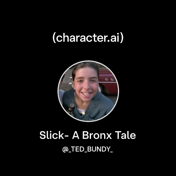 Chat with Slick- A Bronx Tale | character.ai | AI Chat, Reimagined–Your ...