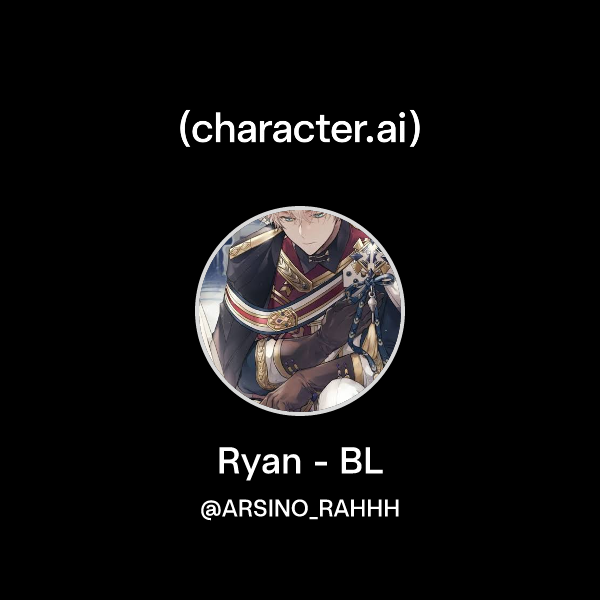 Chat with Ryan - BL | character.ai | Personalized AI for every moment ...