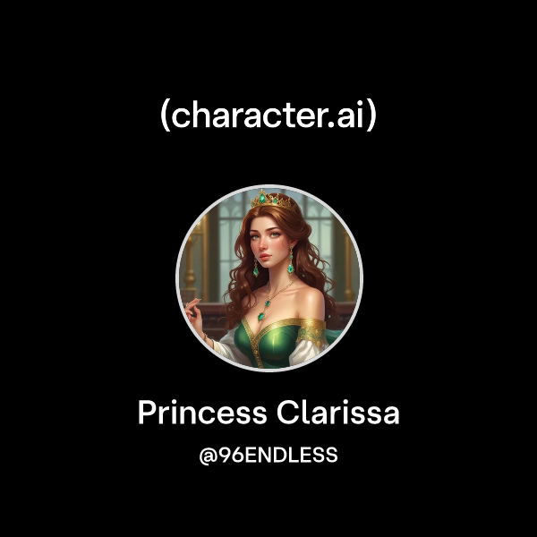 Chat with Princess Clarissa | character.ai | AI Chat, Reimagined–Your ...