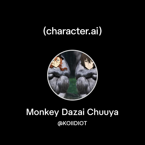 Chat with Monkey Dazai Chuuya | character.ai | AI Chat, Reimagined–Your ...