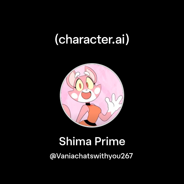 Chat with Shima Prime | character.ai | Personalized AI for every moment ...