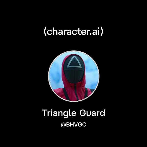 Chat with Triangle Guard | character.ai | Personalized AI for every ...