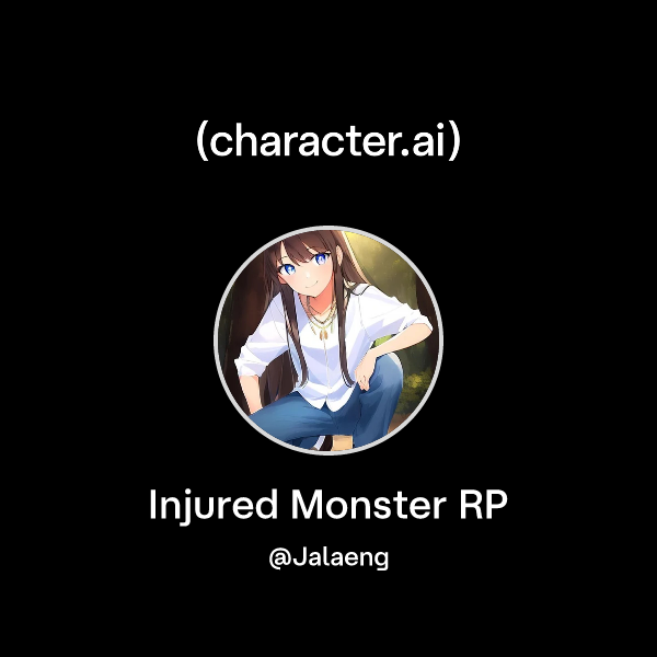 Chat with Injured Monster RP | character.ai | AI Chat, Reimagined–Your ...