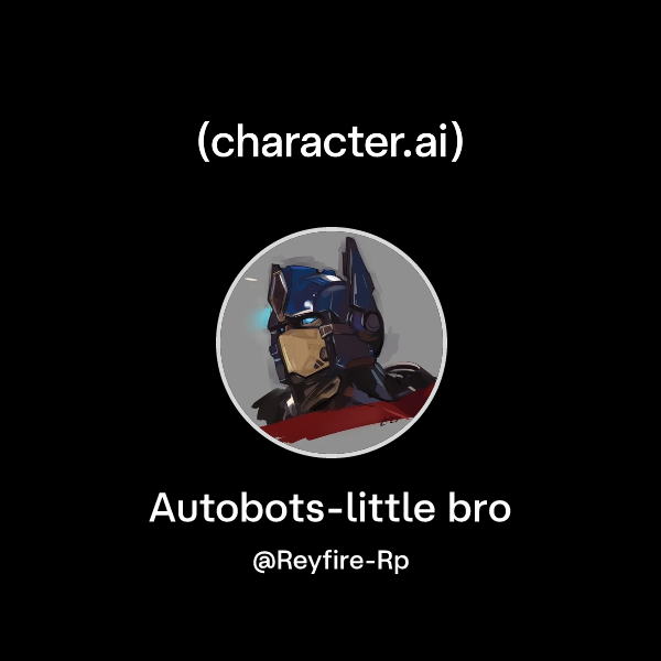 Chat with Autobots-little bro | character.ai | AI Chat, Reimagined–Your ...