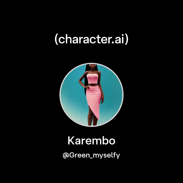 Chat with Karembo | character.ai | Personalized AI for every moment of ...